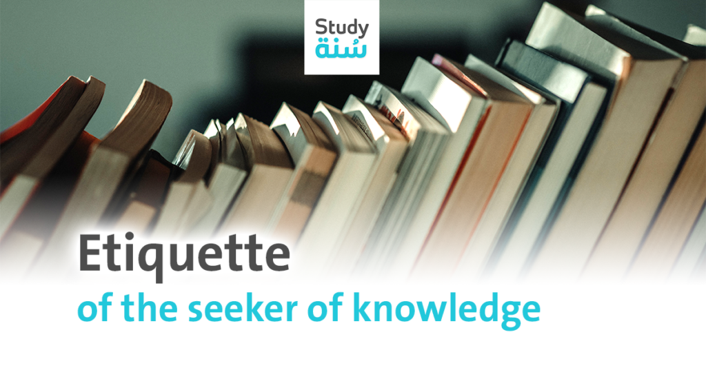 Etiquette of the seeker of knowledge – StudySunnah